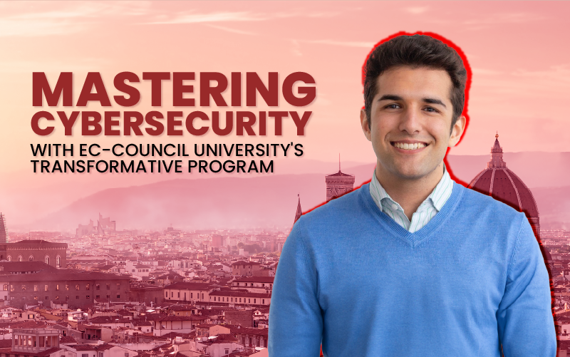 The Inspiring Cybersecurity Journey of Luciano Gavoni with EC-Council ...